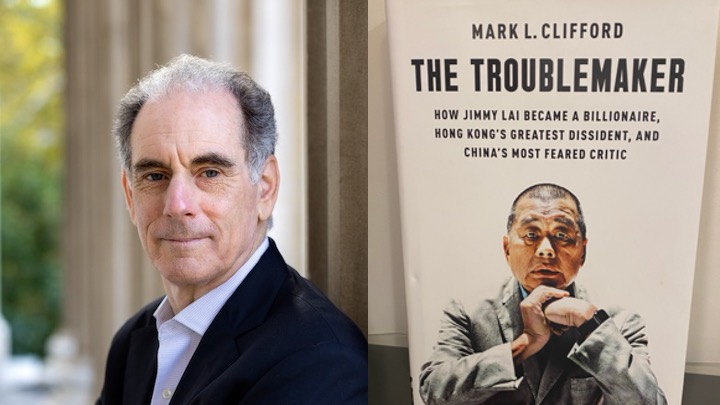 ‘There is no press freedom to speak of in Hong Kong’— The Troublemaker author Mark Clifford on ...